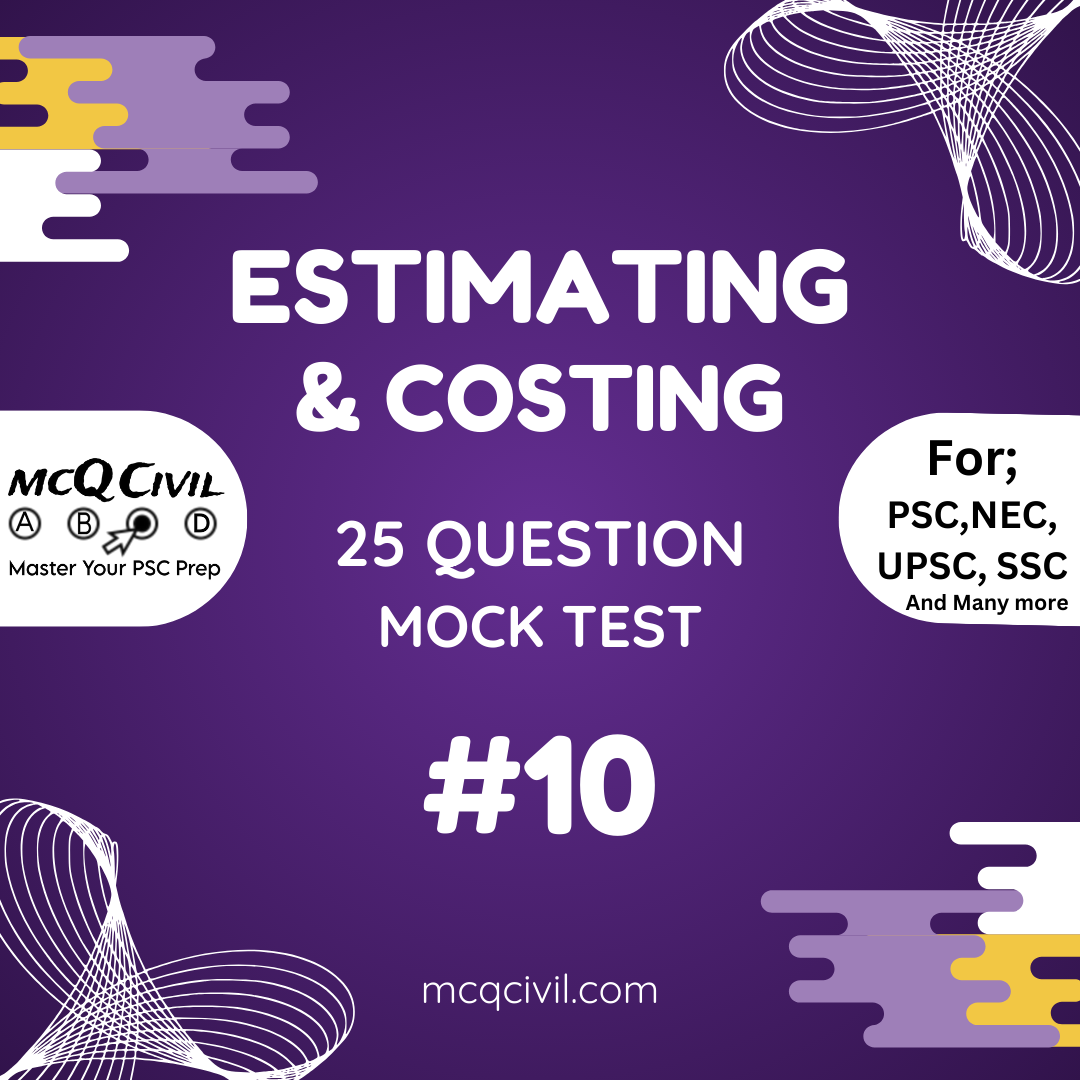 Estimating & Costing McQ Chapter Wise McQ Test of 25 Question #10